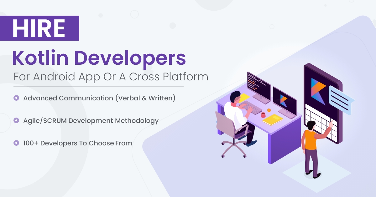 Hire Kotlin Developers | Dedicated Kotlin Programmers for hire Hire Kotlin Developers | Dedicated Kotlin Programmers for hire