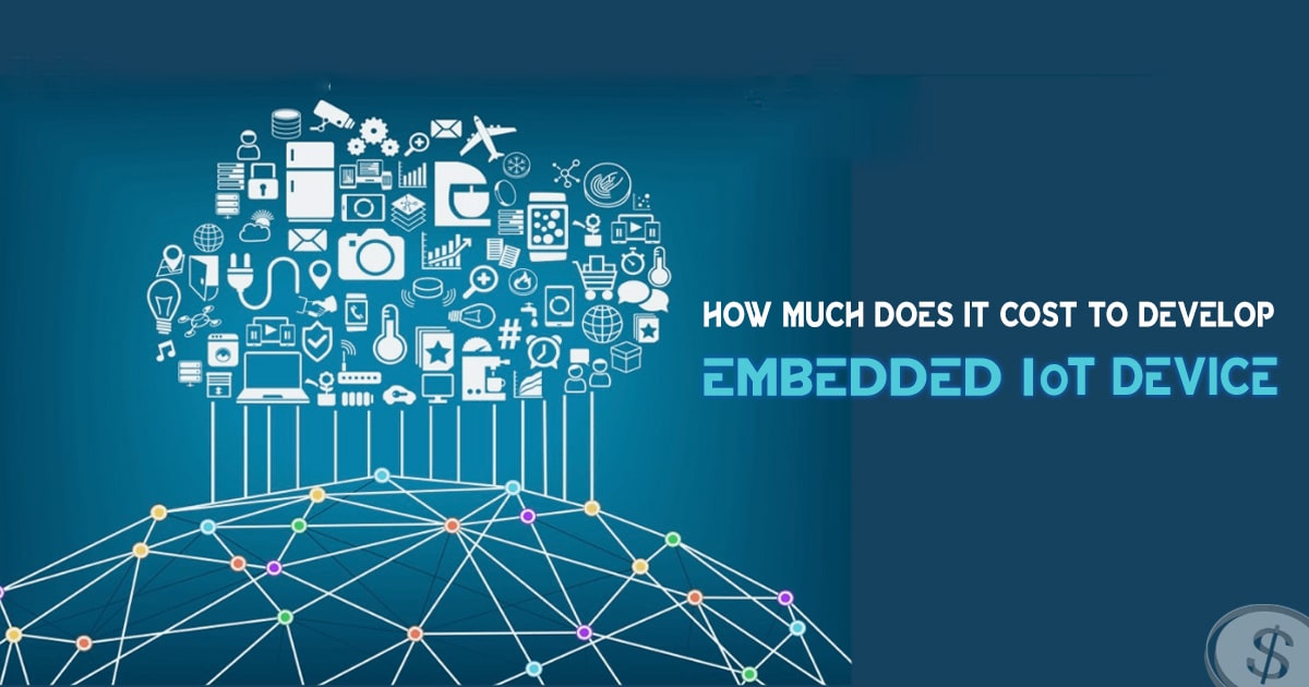 A Development Cost Estimation To My Embedded Iot Device Solutions 7253