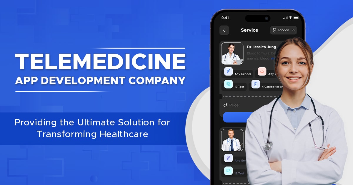 Telemedicine App Development Company | Build a Telehealth App